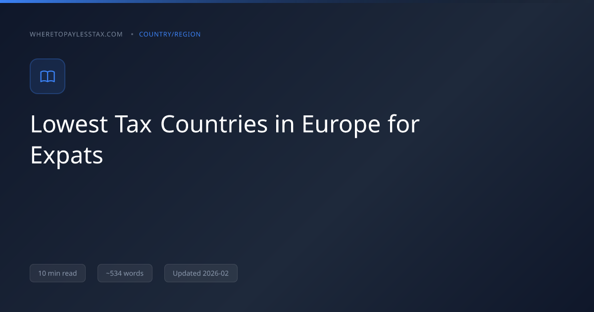 Lowest Tax Countries in Europe 2026: Tax-Friendly EU & Non-EU ...